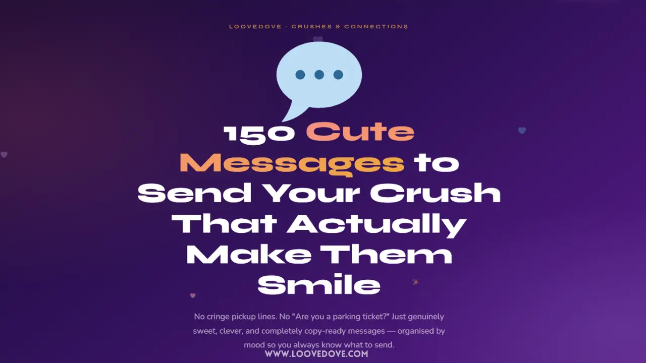 150 Cute Messages to Send Your Crush Make Them Smile - LooveDove
